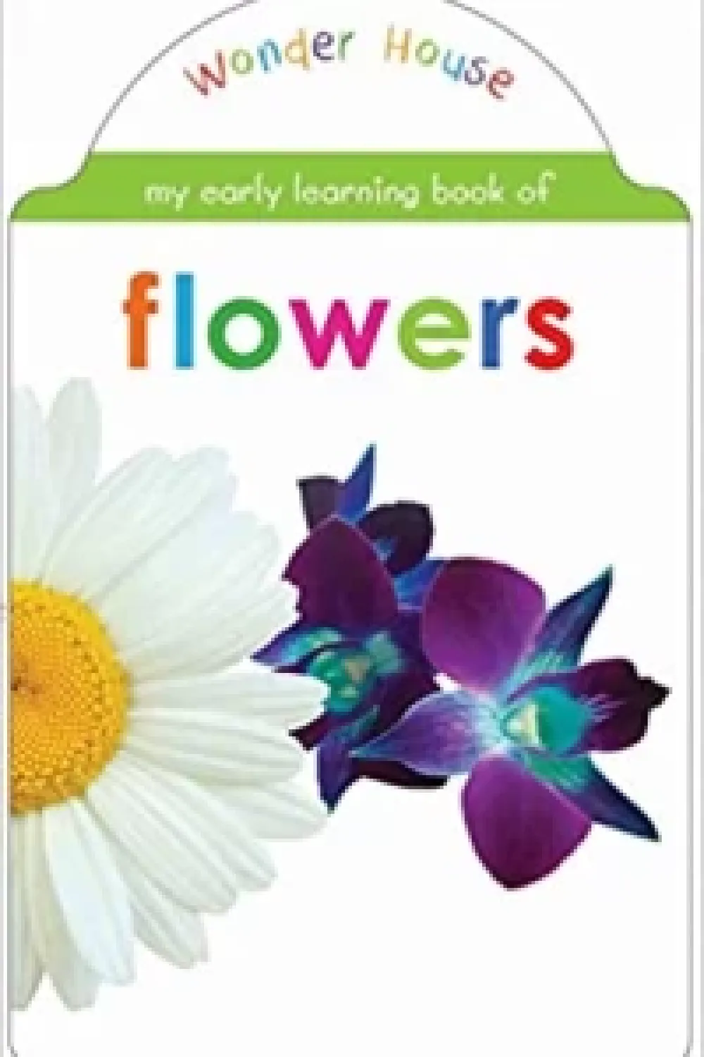 My early learning book of Flowers: Attractive Shape Board Books ...