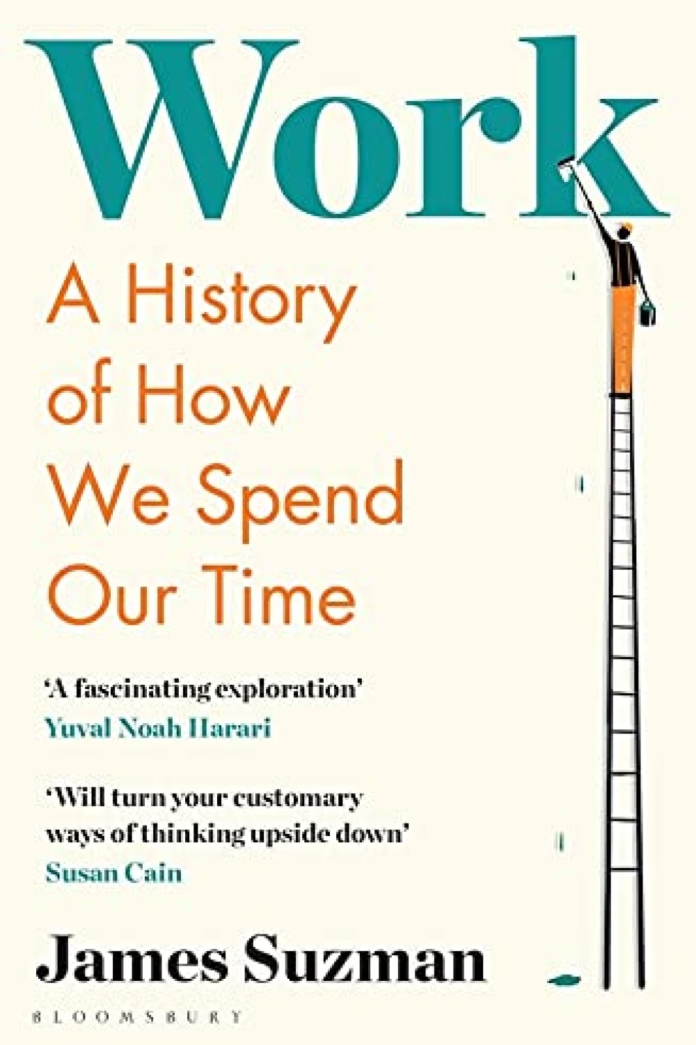 Work: A History of How We Spend Our Time - Book - by James Suzman ...