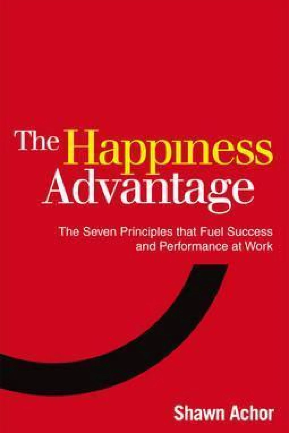 The Happiness Advantage: The Seven Principles of Positive... - عصير الكتب