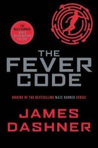 THE MAZE RUNNER PREQUEL: FEVER CODE - James Dashner | Aseer Alkotb
