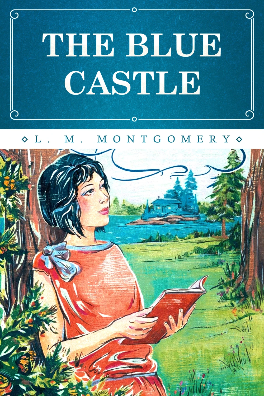 The Blue Castle - Book - by L.M. Montgomery - عصير الكتب