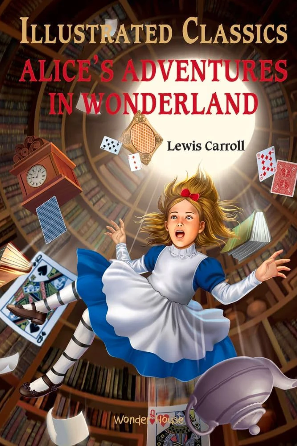 Illustrated Classics - Alice in Wonderland: Abridged Novels With ...