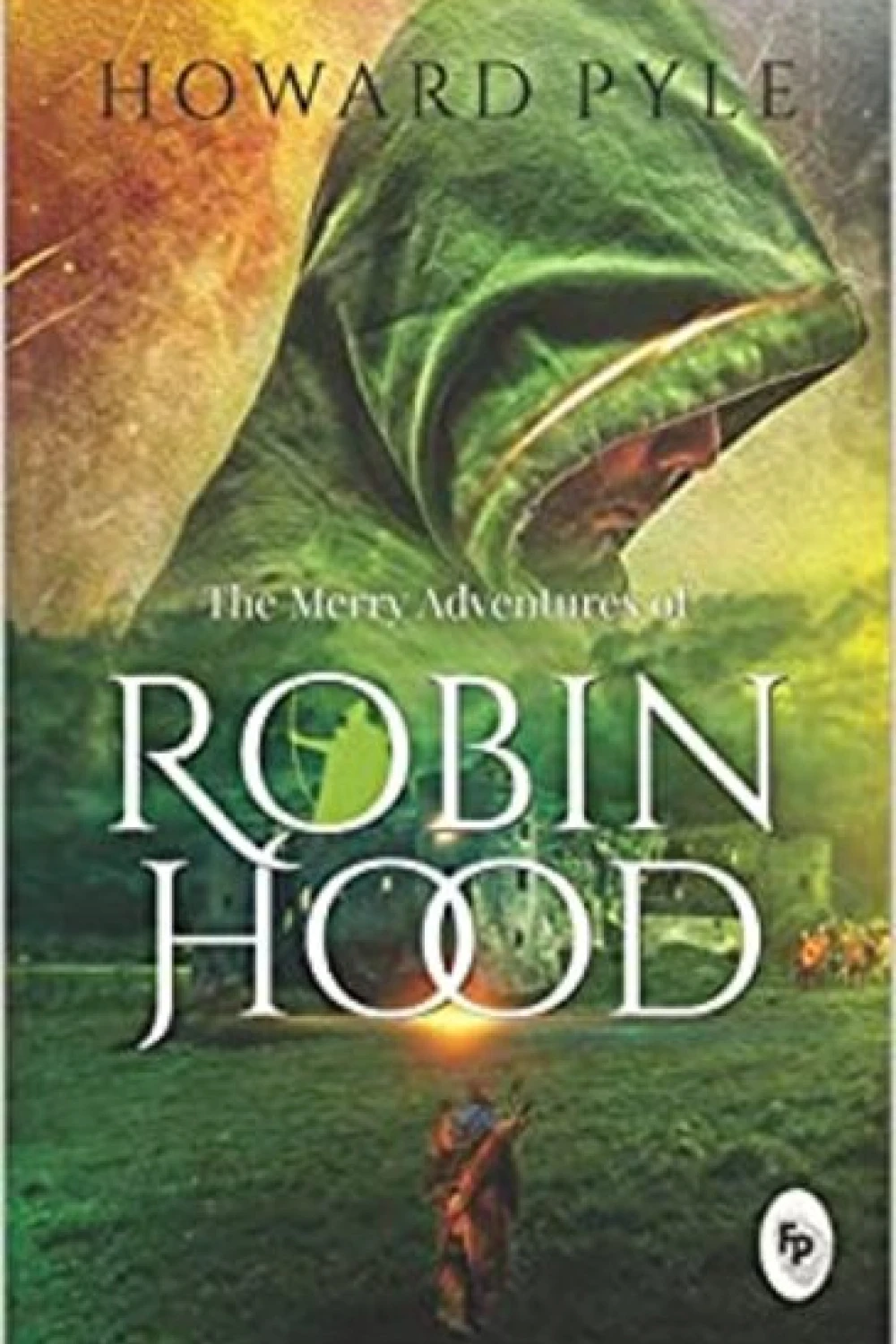 The Merry Adventures of Robin Hood - Book - by هاورد بيل - عصير الكتب
