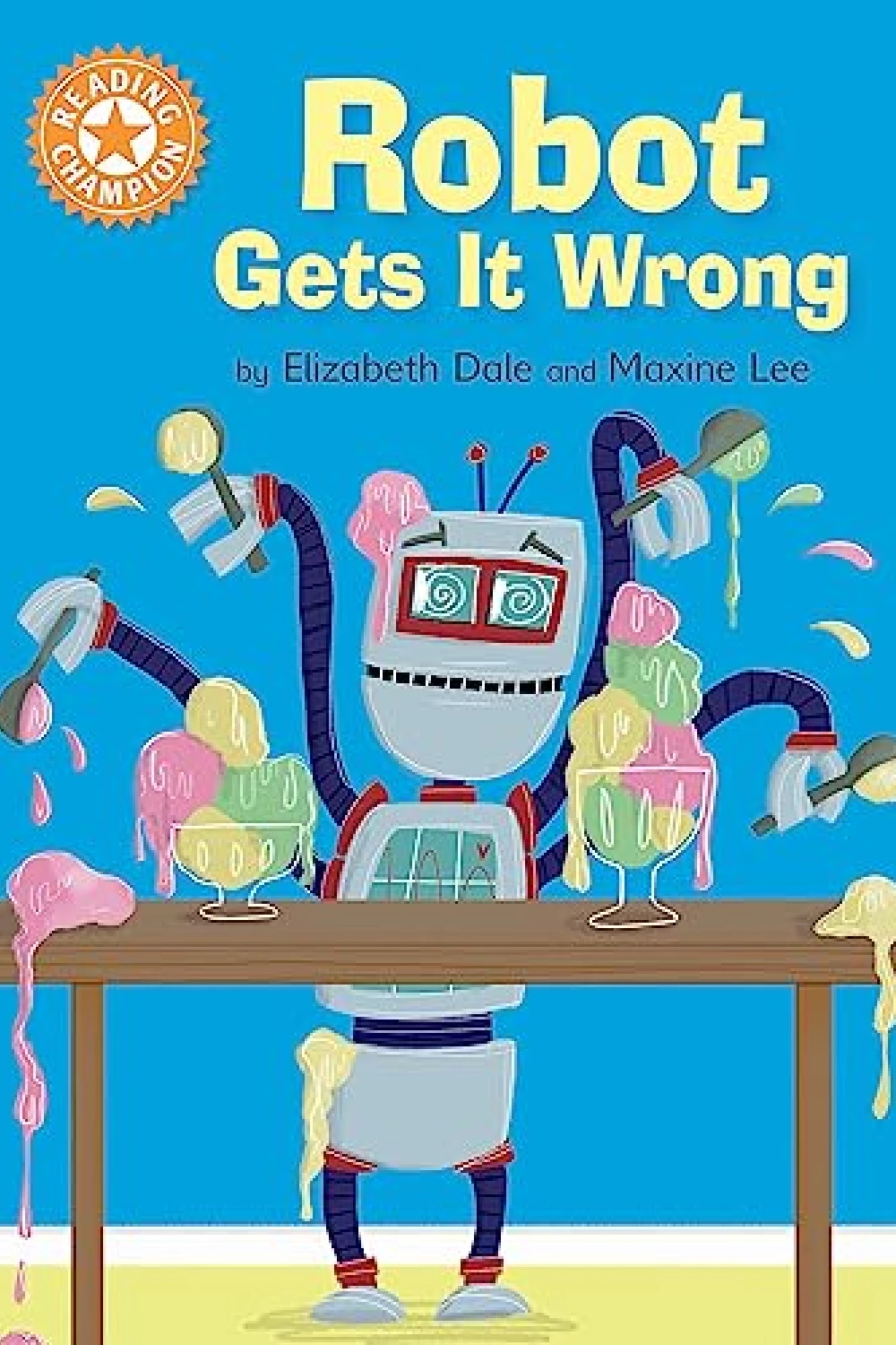 Reading Champion (Robot Gets It Wrong) - Book - by Elizabeth Dale ...