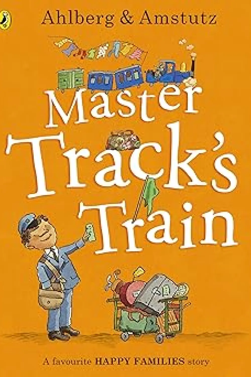 Master Track's Train (Happy Families) - Book - by Allan Ahlberg - Aseer ...