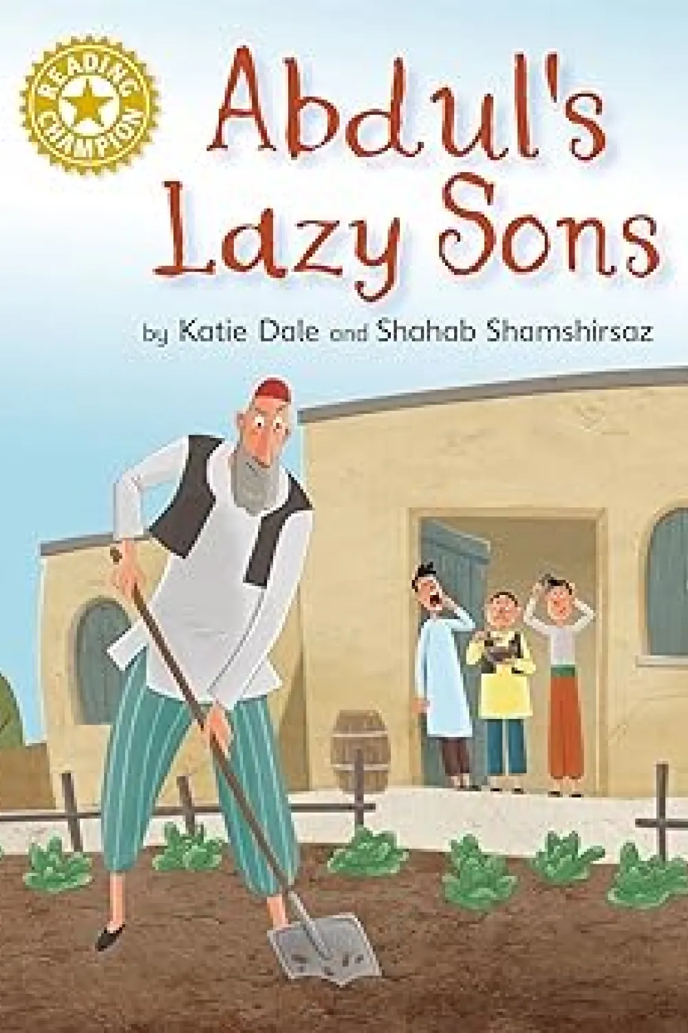 Reading Champion: Abdul's Lazy Sons - Book - by Katie Dale - عصير الكتب