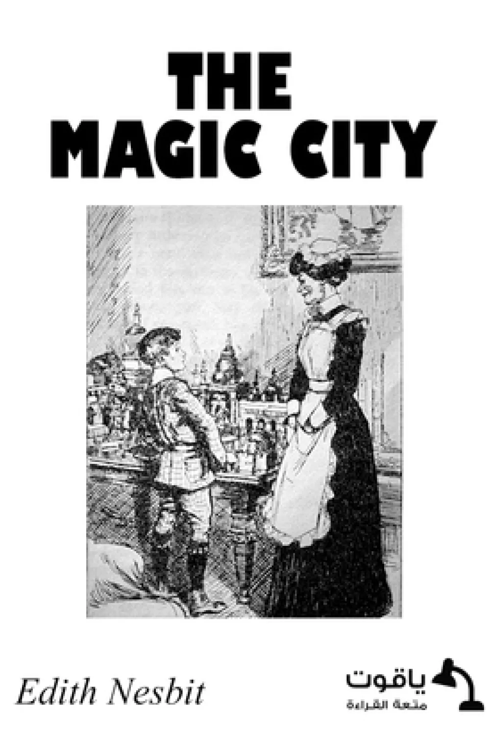 The Magic City - Book - by E. Nesbit - عصير الكتب