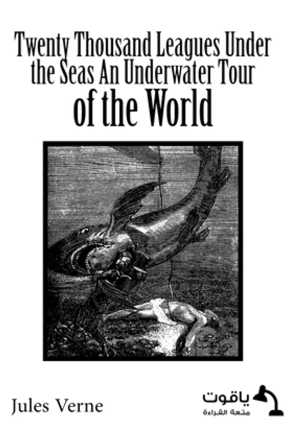 Twenty Thousand Leagues Under the Seas: An Underwater Tour of the ...