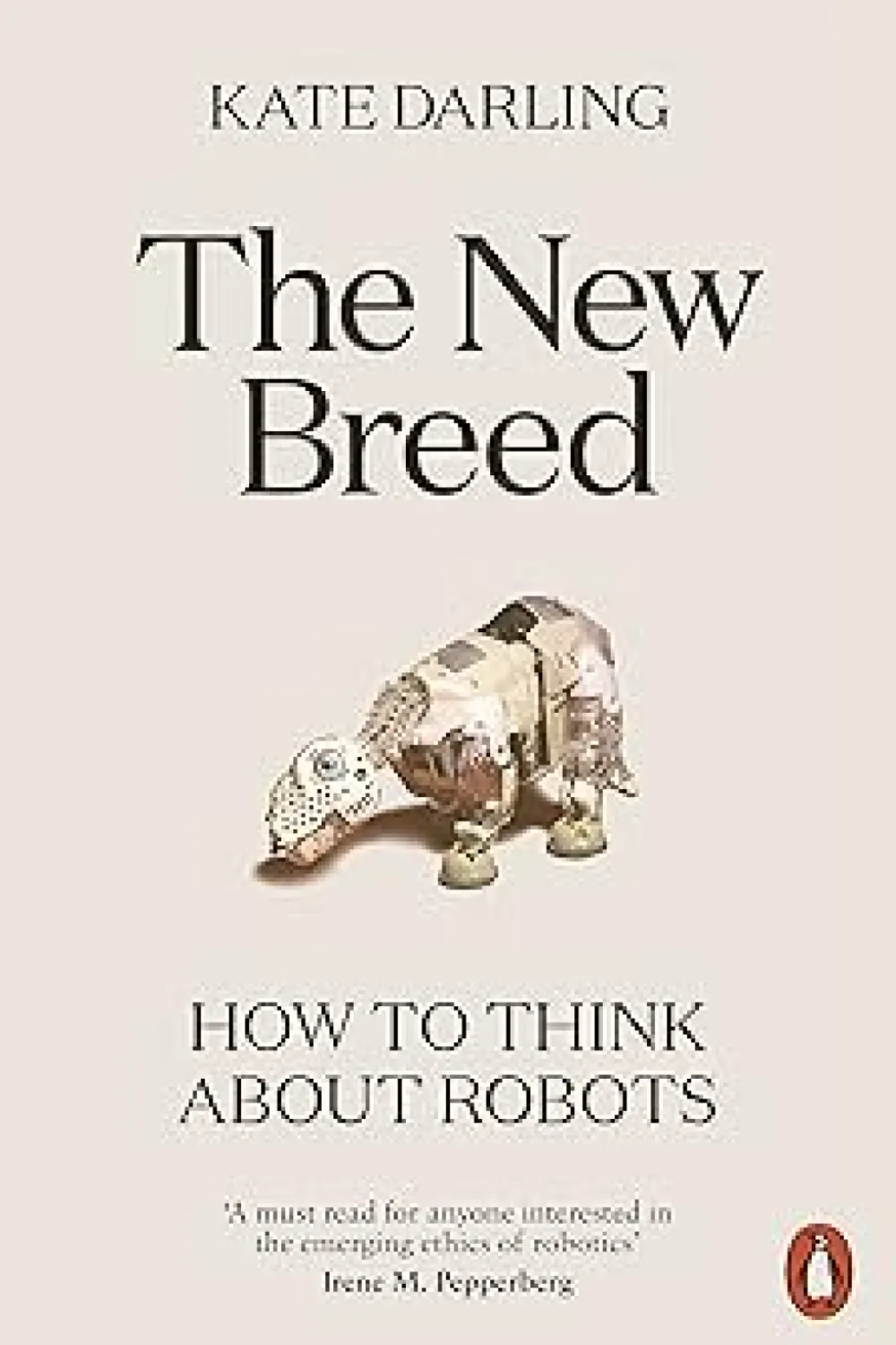 The New Breed: How to Think About Robots - Book - by Kate Darling ...