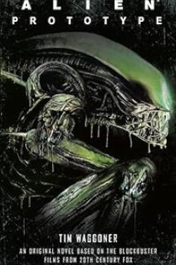 Alien: Prototype - Tim Waggoner | عصير الكتب