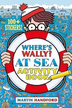 Where's Wally? At Sea: Activity Book - Martin Handford | عصير الكتب