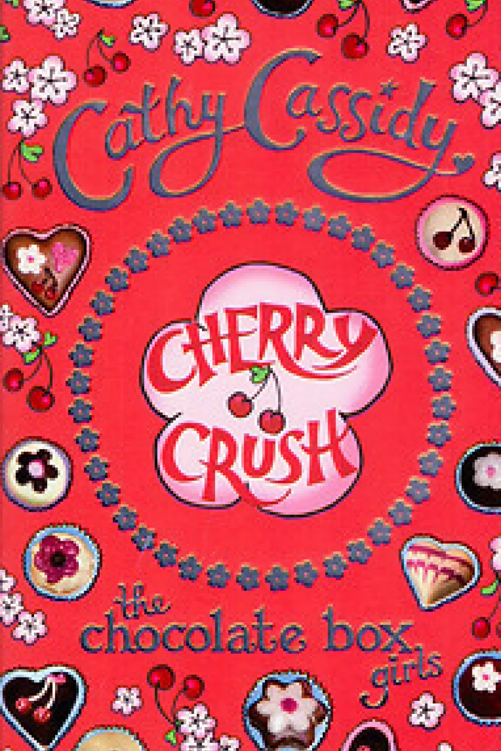 Cherry Crush (The Chocolate Box Girls - Book 1) - Book - by Cathy ...