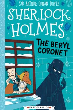 The Beryl Coronet (The Sherlock Holmes Children's Collection ...