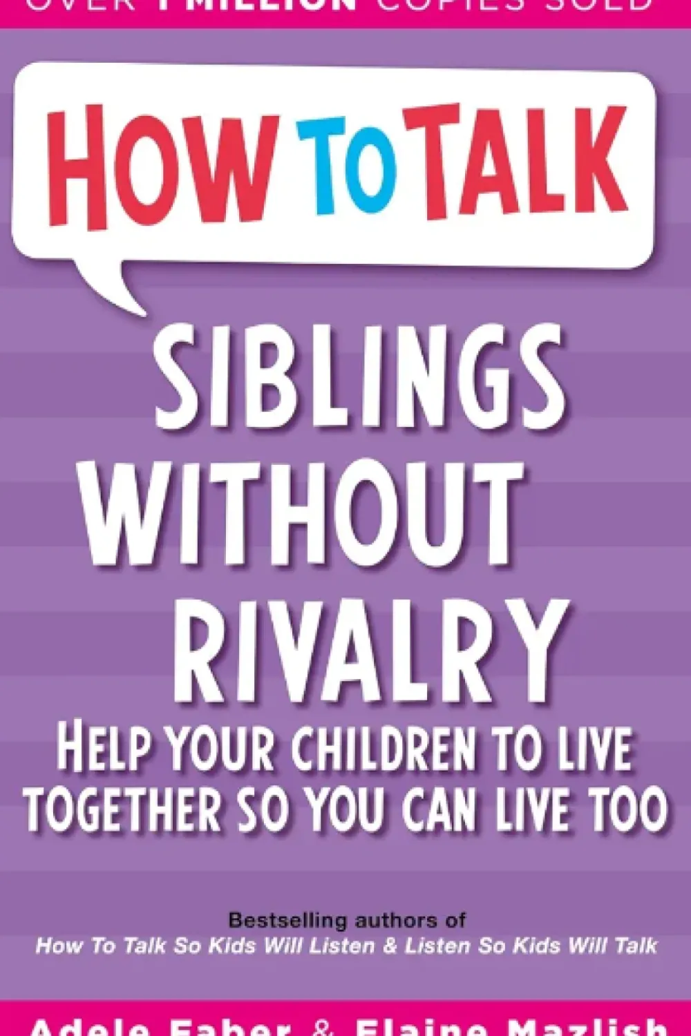How to Talk: (Siblings Without Rivalry) - Book - by Adele Faber - عصير ...
