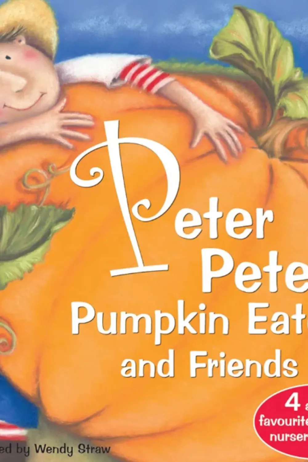 (Peter Peter Pumpkin Eater and Friends) - Book - by Wendy Straw - Aseer ...
