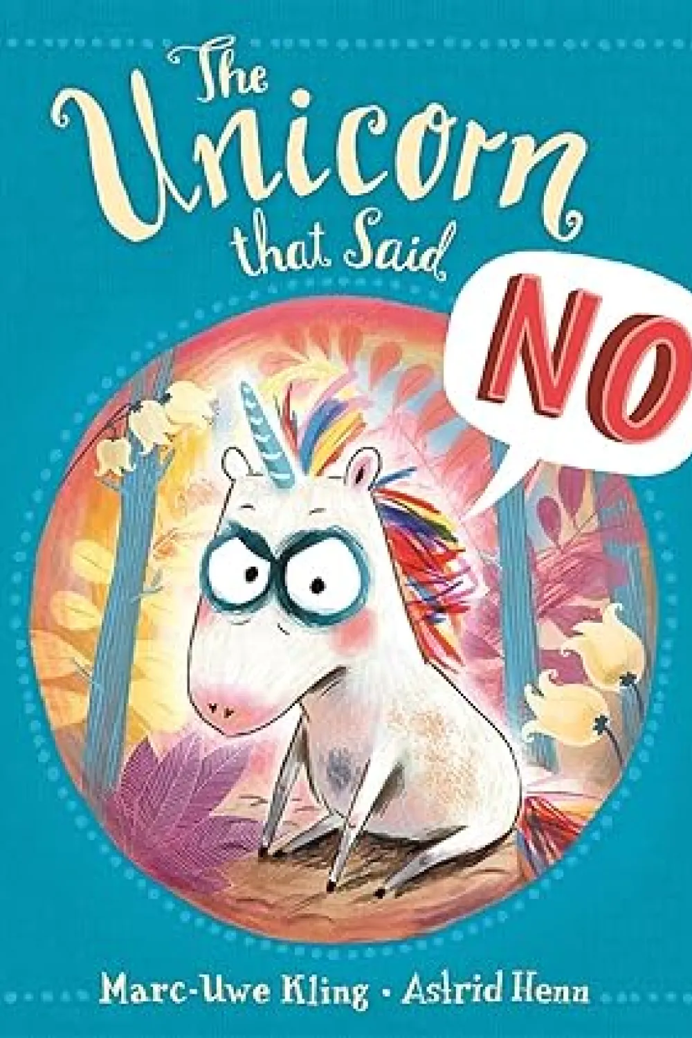 The Unicorn That Said No - Book - by Marc-Uwe King - Aseer Alkotb
