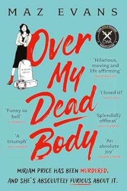 Over My Dead Body - Maz Evans | Aseer Alkotb