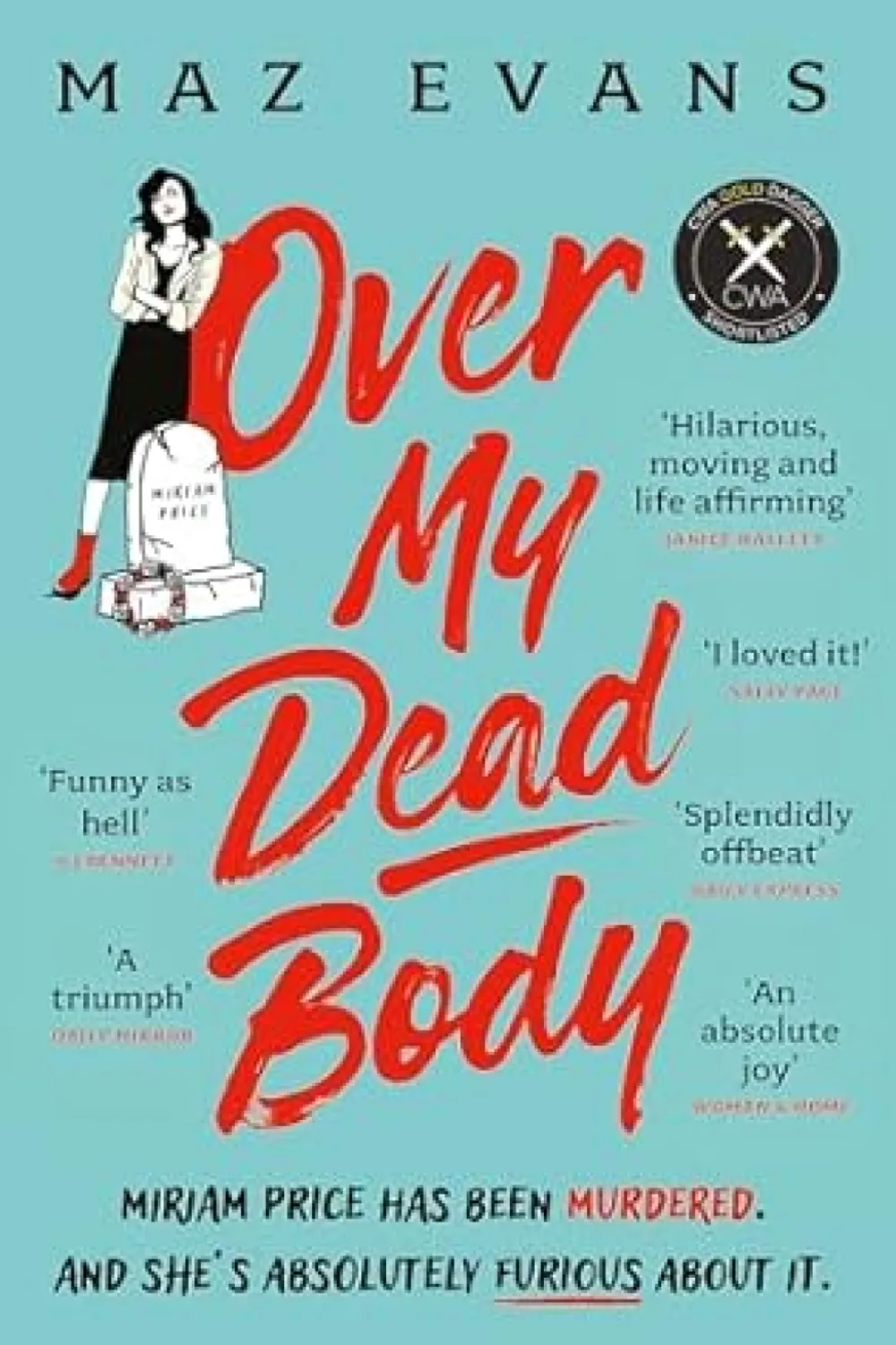Over My Dead Body - Book - by Maz Evans - Aseer Alkotb