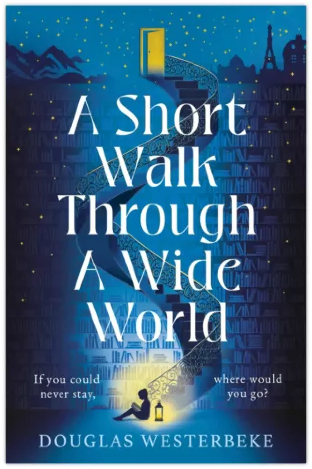 A Short Walk Through a Wide World - Book - by Douglas Westerbeke ...