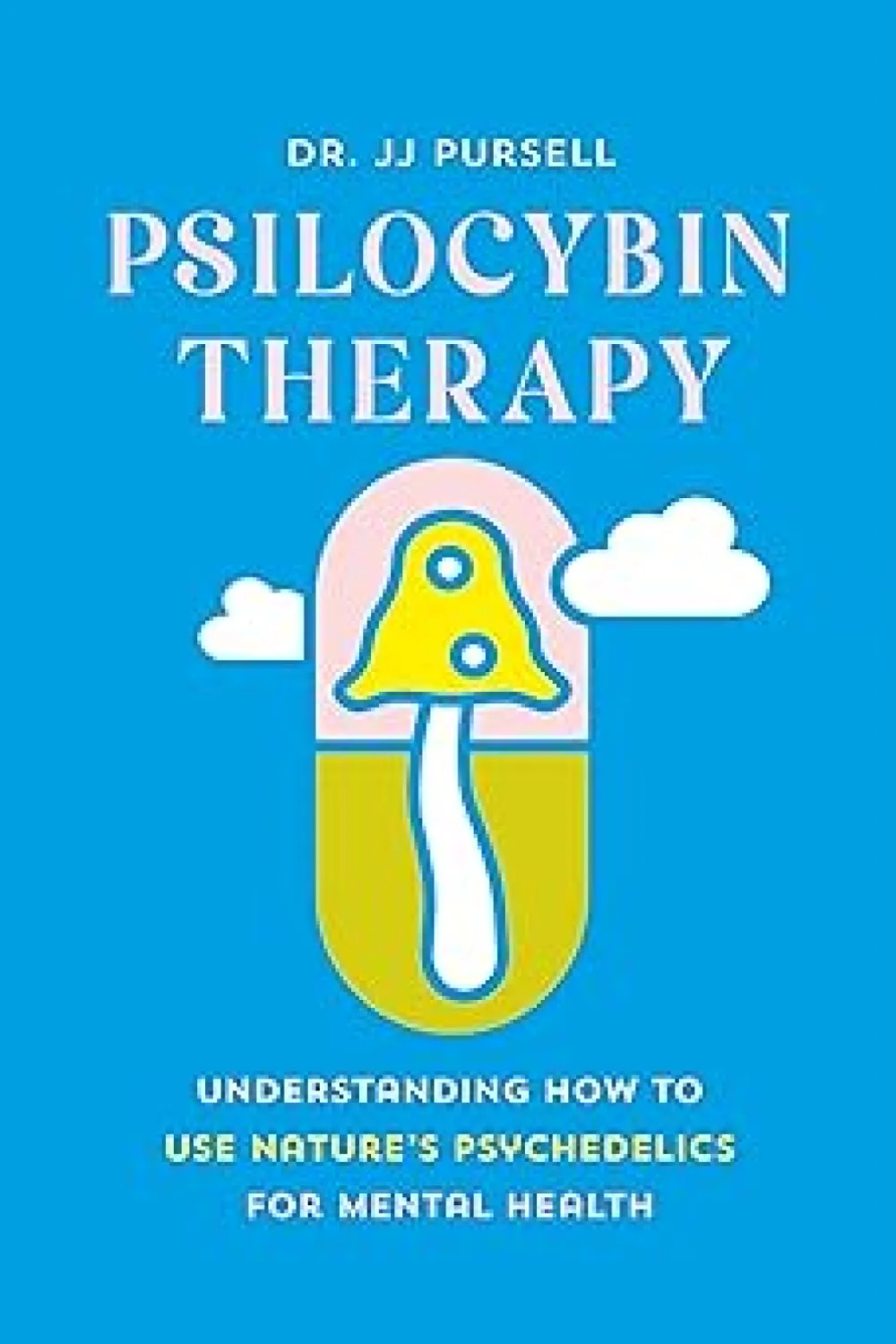 Psilocybin Therapy - Book - by Dr. JJ Pursell - عصير الكتب