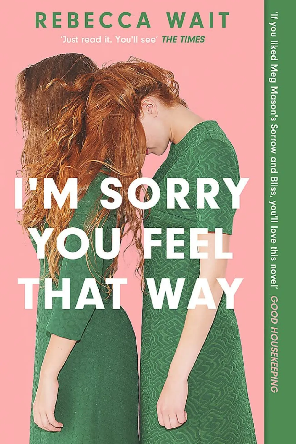 I'm Sorry You Feel That Way - Novel - by Rebecca Wait - عصير الكتب