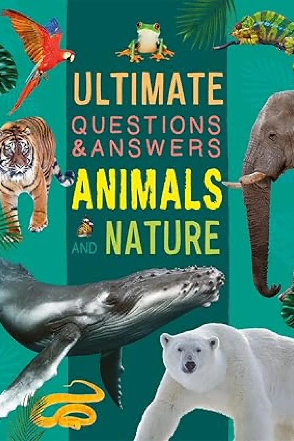 Ultimate Questions & Answers: Animals and Nature - Book - by... - Aseer ...