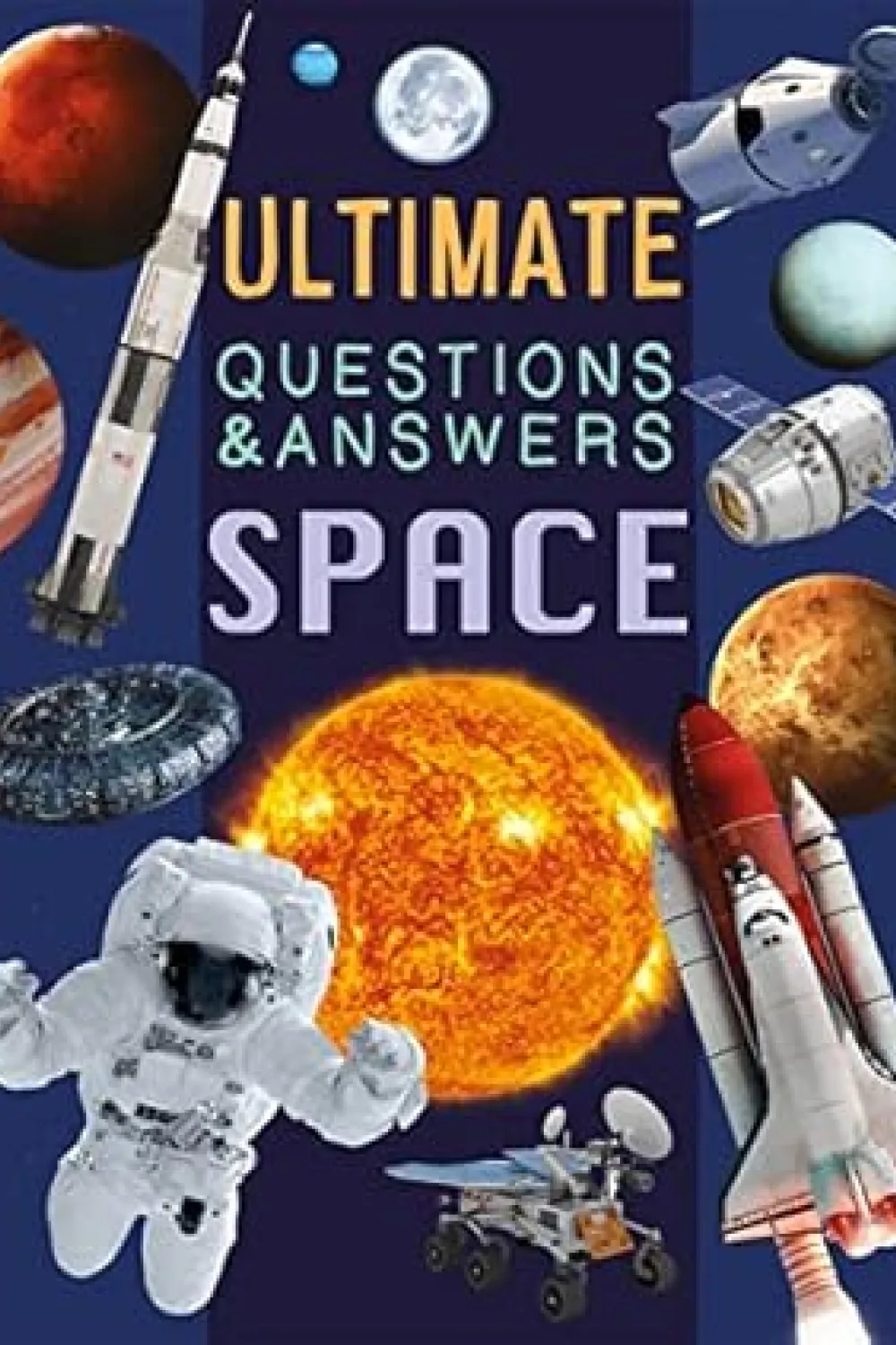 Ultimate Questions & Answers: Space - Book - by AutumnPublishing - عصير ...
