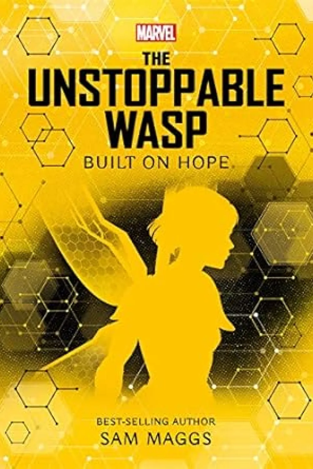 Marvel: The Unstoppable Wasp Built on Hope - Book - by Sam Maggs ...