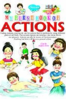 My First Book of Actions Words - Book - by Manoj Pub.Ed. Board - عصير الكتب