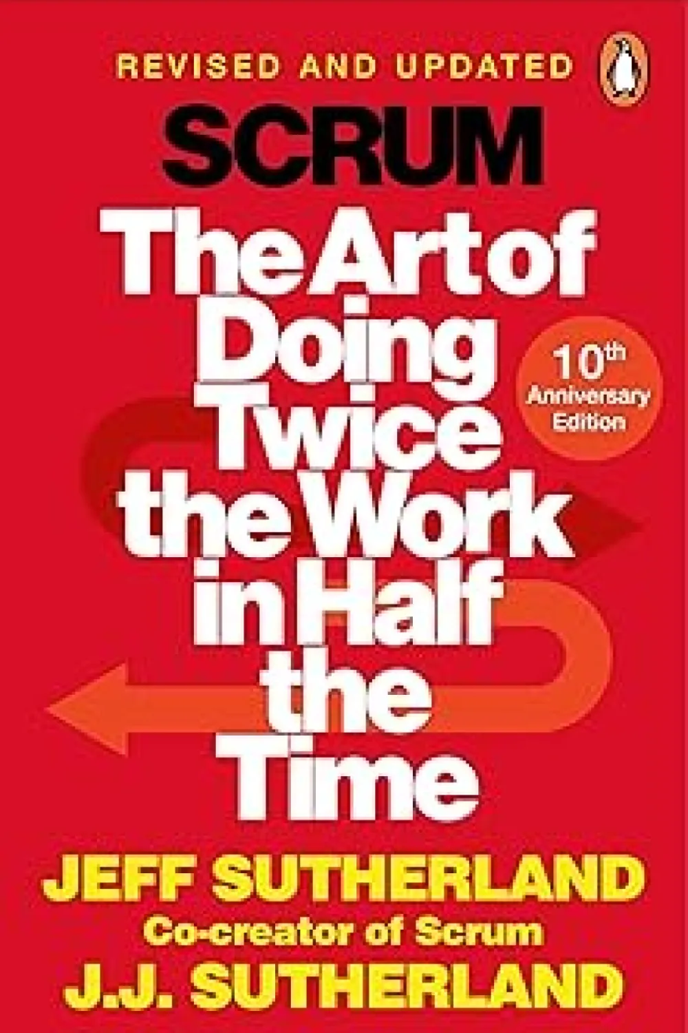 Scrum (The Art of Doing Twice the Work in Half the Time) - Book ...