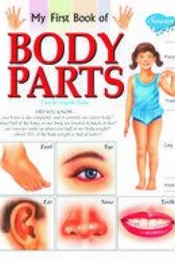 My First book of Body Parts - Manoj Pub.Ed. Board | عصير الكتب