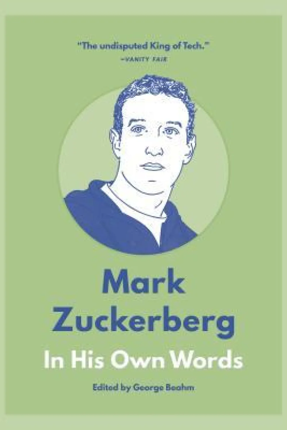 Mark Zuckerberg In His Own Words - Book - by George Beahm - Aseer Alkotb