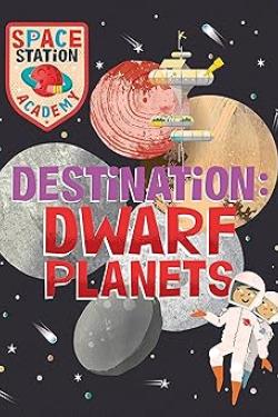 Space Station Academy (Destination Dwarf Planets) - سالي سبراي | عصير الكتب