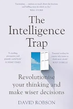 The Intelligence Trap - Book - by David Robson - عصير الكتب