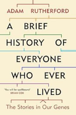 A Brief History Of Everyone Ever Lived - Adam Rutherford | Aseer Alkotb