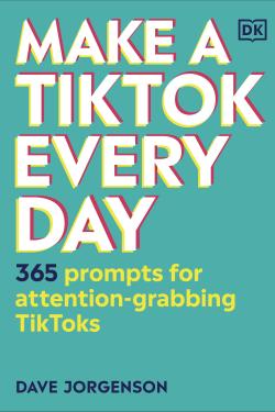 Make a TikTok Every Day - Dave Jorgenson | عصير الكتب