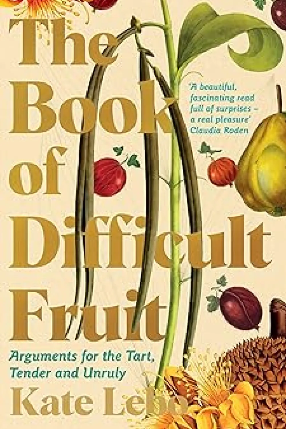 The Book of Difficult Fruit - Book - by Kate Lebo - Aseer Alkotb