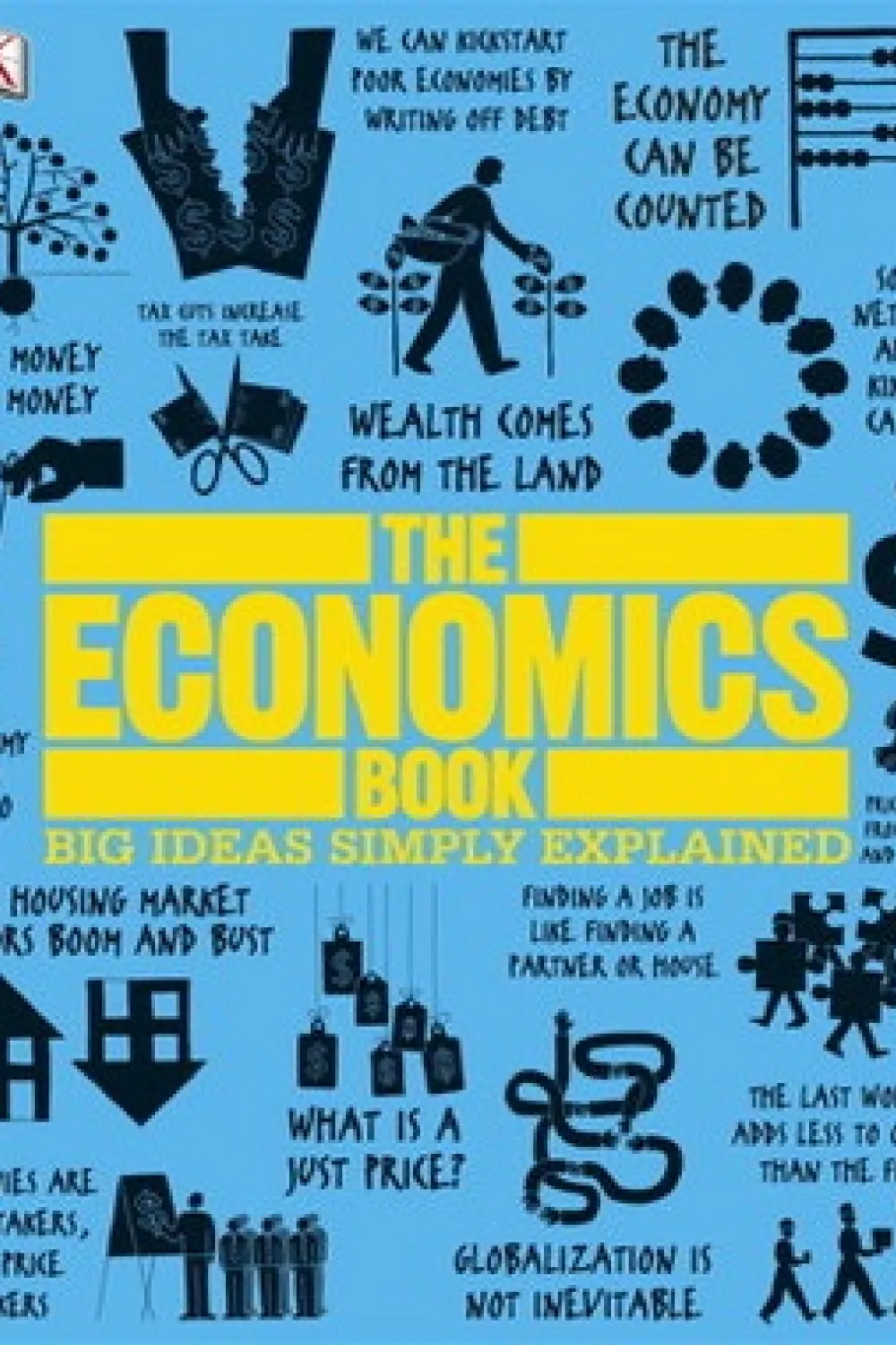 The Economics Book-Big Ideas Simply Explained - عصير الكتب