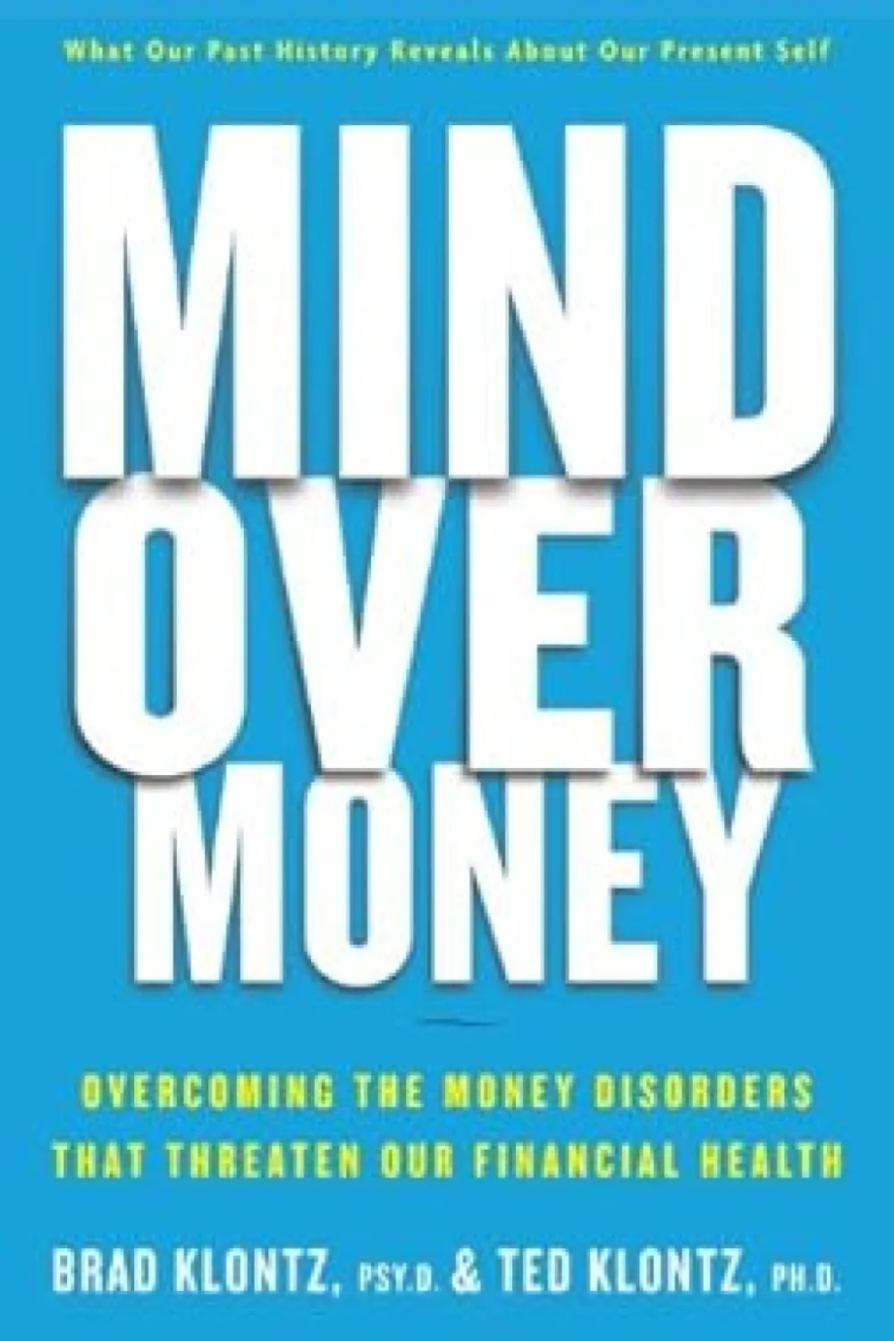 Mind over Money - Book - by Brad Klontz - عصير الكتب