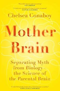 Mother Brain - Chelsea Conaboy | عصير الكتب