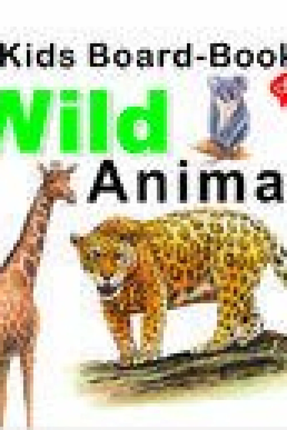 Kids Board Book Wild Animals - Book - by Manoj Pub.Ed. Board - عصير الكتب