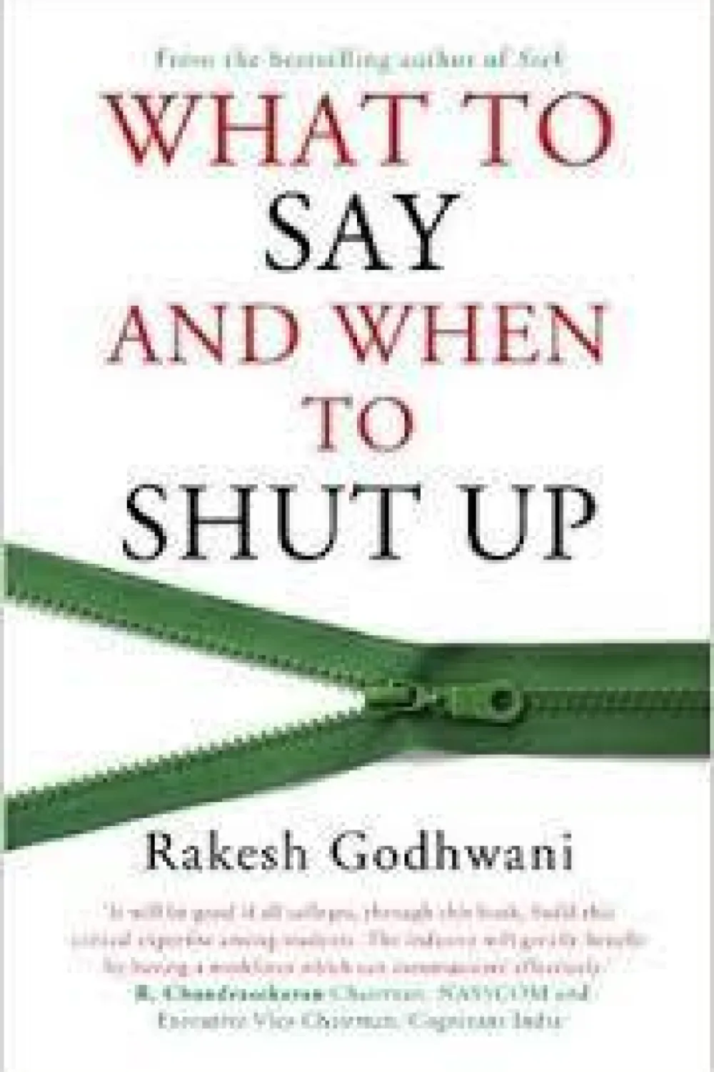 What To Say And When To Shut Up - Book - by Rakesh Godhwani - Aseer Alkotb