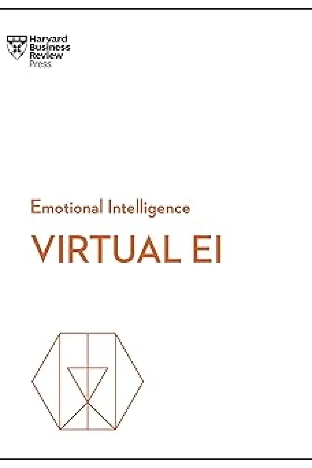 Virtual EI (HBR Emotional Intelligence Series) - Book - by Harvard ...