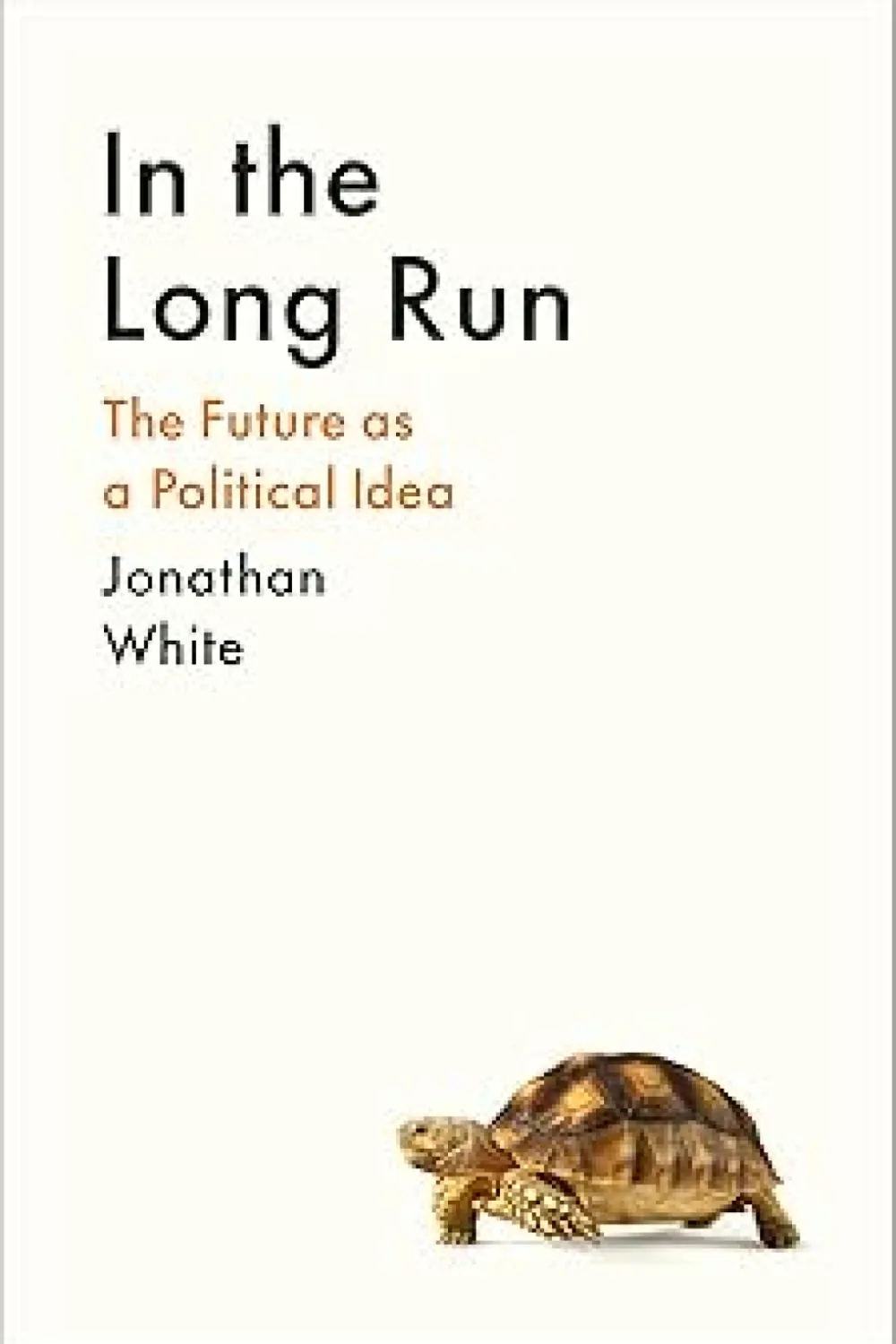In the Long Run - Book - by Jonathan White - عصير الكتب