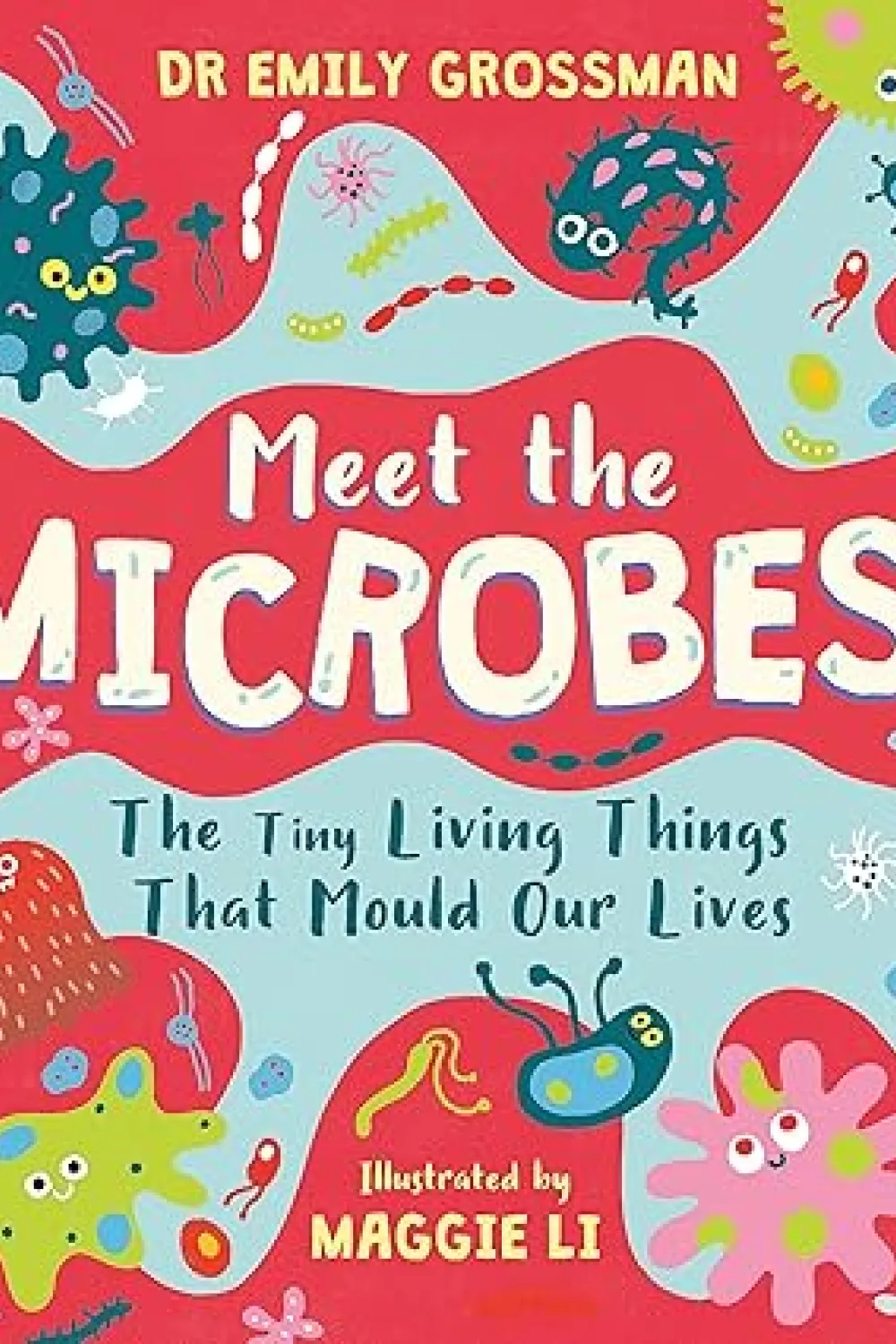 ! Meet the Microbes - Book - by Dr Emily Grossman - Aseer Alkotb