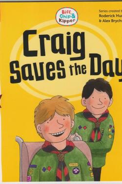 Biff, Chip and Kipper (CRAIG SAVES THE DAY) - Oxford University Press ...