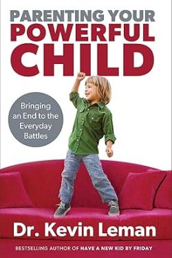 Parenting Your Powerful Child - kevin leman | Aseer Alkotb