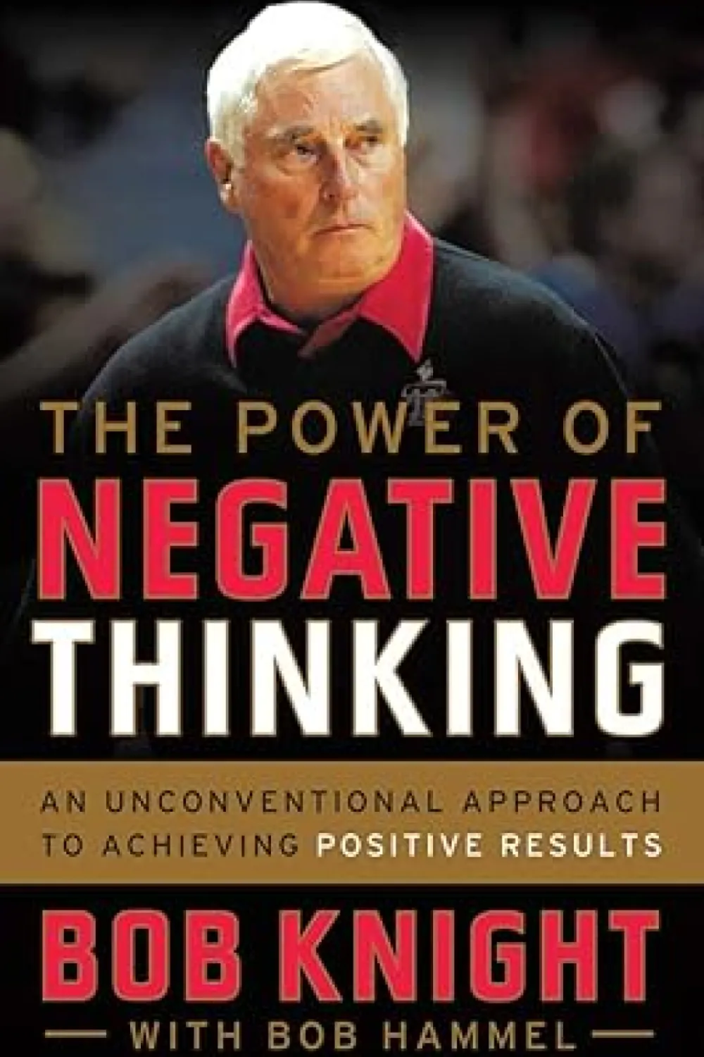 The Power of Negative Thinking - Book - by بوب نايت - عصير الكتب