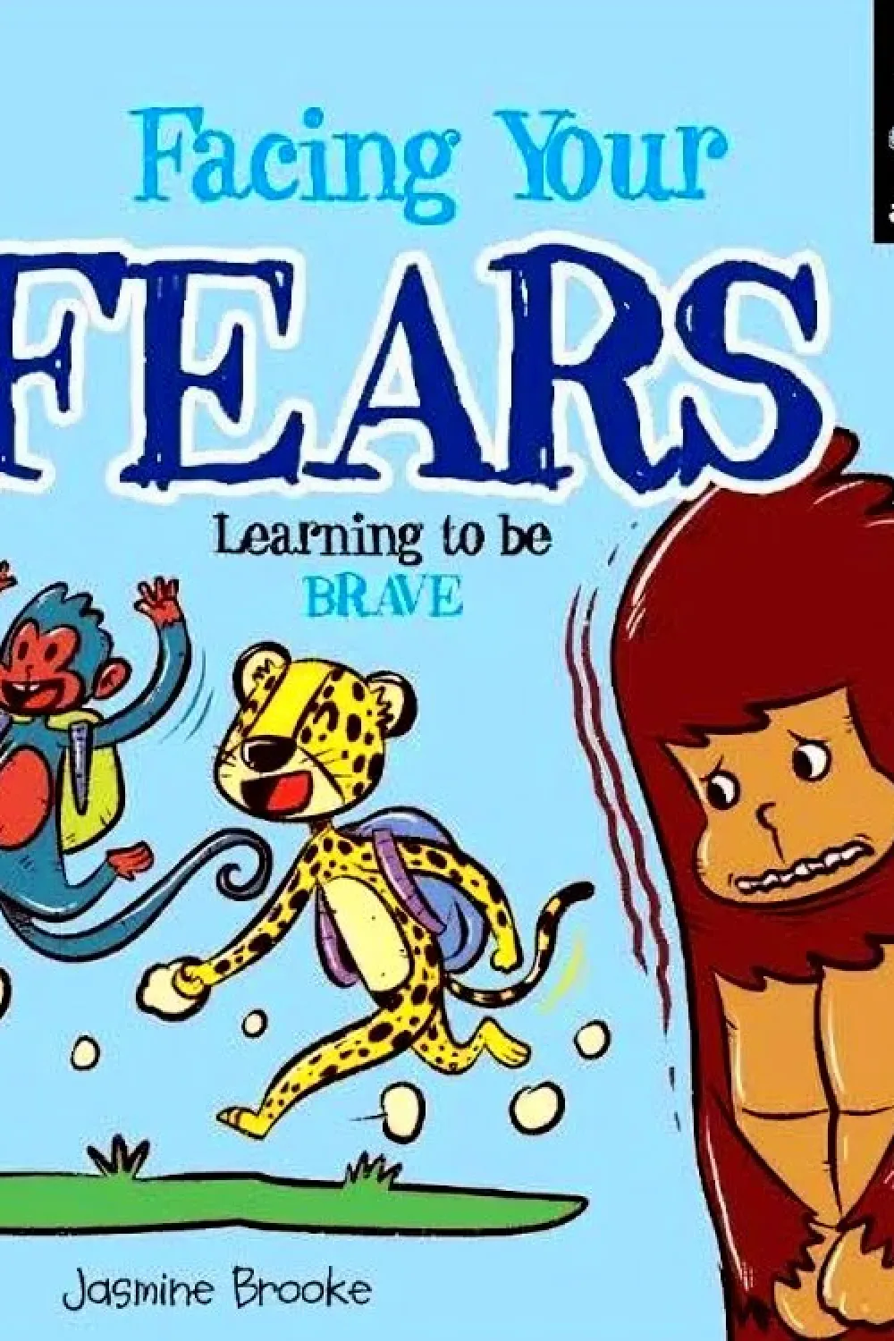 (Facing Your Fears(Learning To Be Brave - Book - by Jasmine Brooke ...
