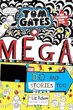(Tom Gate( Mega Make And Do And Stories Too - Liz Pichon | Aseer Alkotb